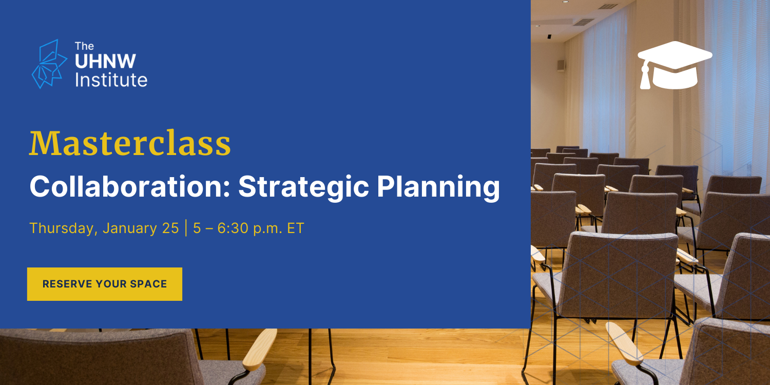 The UHNW Masterclass: Collaboration - The UHNW Institute