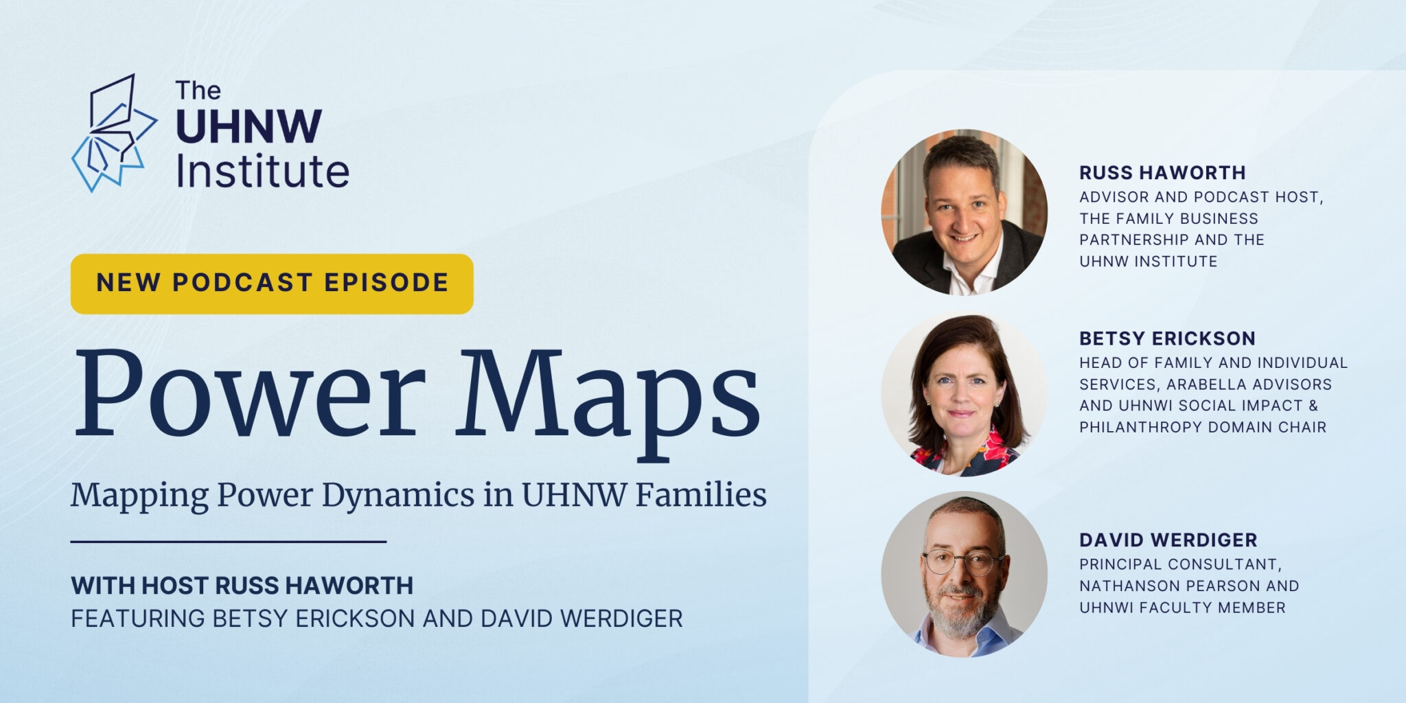 New Podcast Episode: Power Maps - The UHNW Institute
