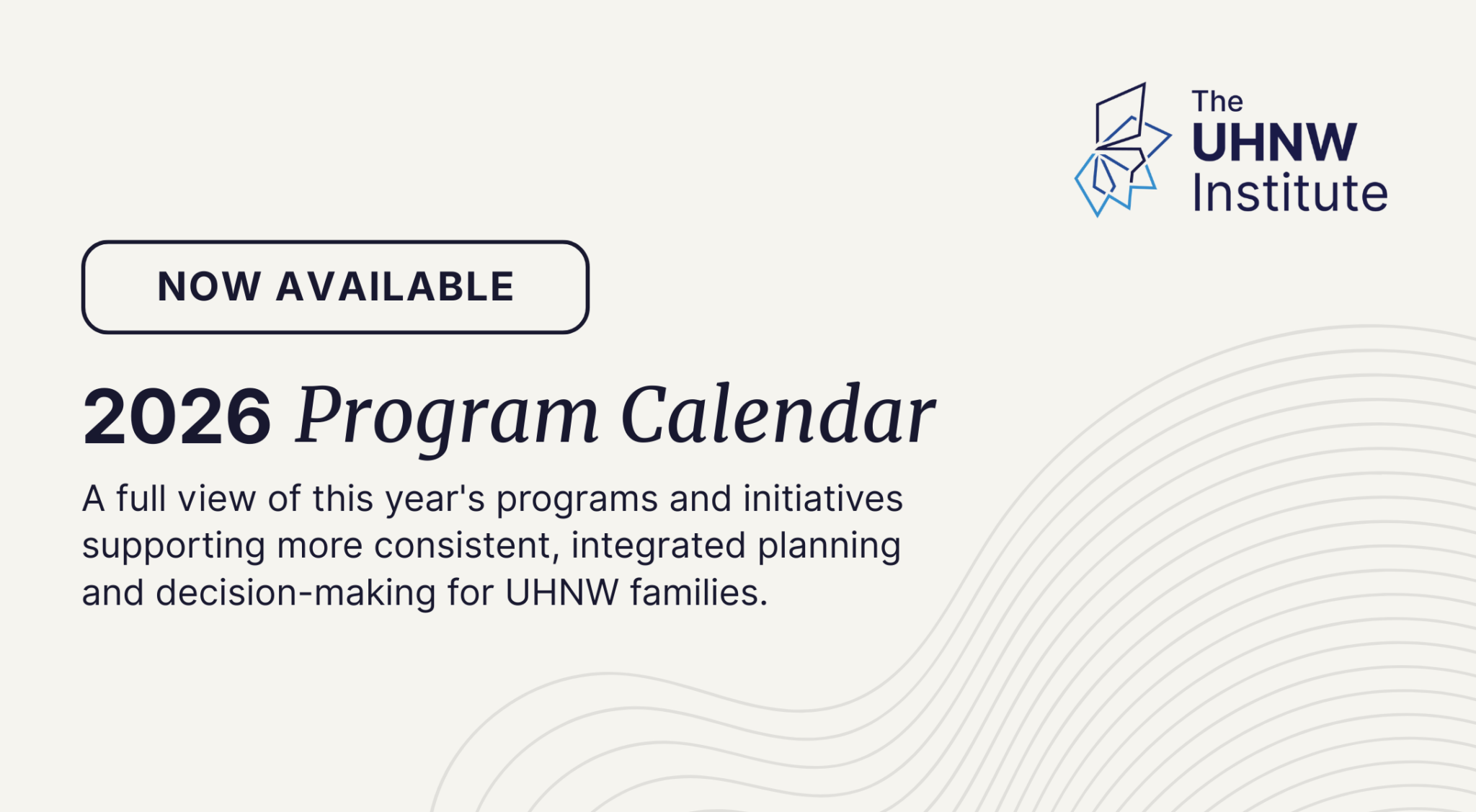 The UHNW Institute’s 2026 Program Calendar is Now Available! - The UHNW ...
